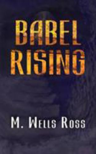 Babel Rising by M. Wells Ross (2019, Trade Paperback) for sale online ...