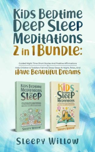 Kids Bedtime Deep Sleep Meditations 2 in 1 Bundle : Guided Night Time ...