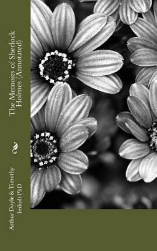 Memoirs of Sherlock Holmes (Annotated) by Arthur. Conan Doyle and ...