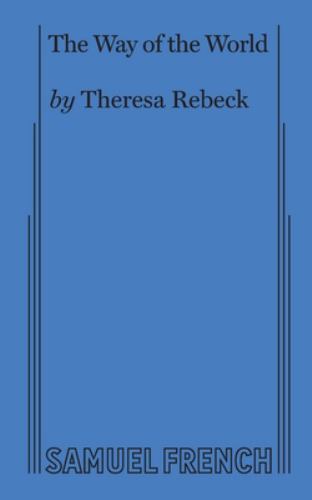 Way of the World (Rebeck) by Theresa Rebeck (2019, Trade Paperback) for ...