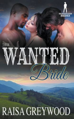 Their Wanted Bride by Bridgewater Brides and Raisa Greywood (2020 ...
