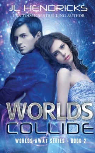 Worlds Collide : Clean Sci-Fi Romance by J. L Hendricks (2021, Trade ...