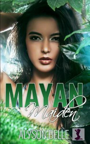 Mayan Maiden : A Gender Swap Romance by Alyson Belle (2018, Trade ...