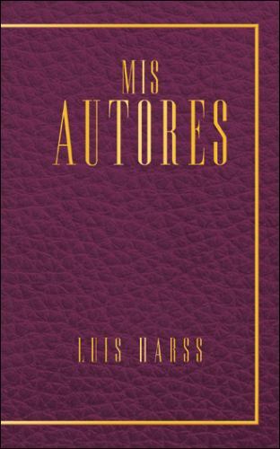 Mis Autores by Luis Harss (2020, Trade Paperback) for sale online | eBay