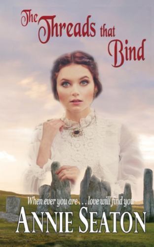Threads That Bind by Annie Seaton (2021, Trade Paperback) for sale ...