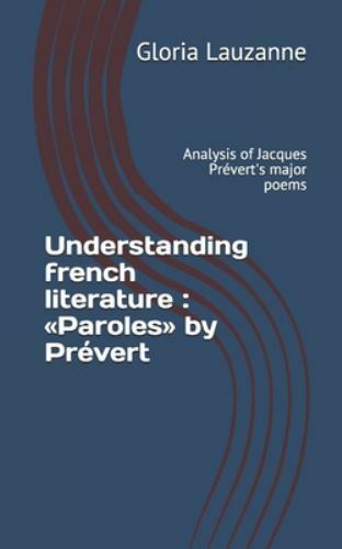 Understanding French Literature : «Paroles» by Prévert : Analysis of ...