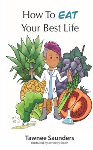 How to Eat Your Best Life by Tawnee Saunders (2020, Trade Paperback ...