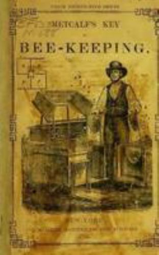 Metcalf's Key to Beekeeping : Most Profitable Method of Managing Bees ...