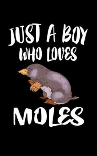 Just a Boy Who Loves Moles : Animal Nature Collection by Marko Marcus ...