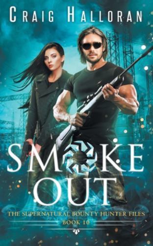 Supernatural Bounty Hunter Files : Smoke Out (Book 10 Fo 10) by Craig ...