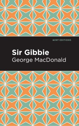 Sir Gibbie by George MacDonald (2021, Trade Paperback) for sale online ...