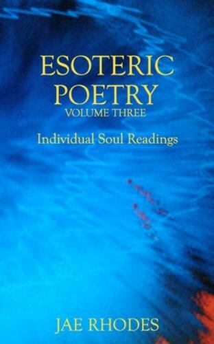 Esoteric Poetry Volume Three : Individual Soul Readings by Jae Rhodes ...