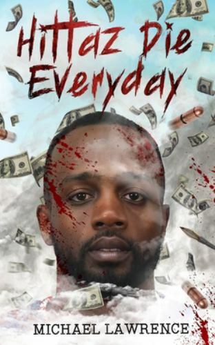 HIttaz Die Everyday by Bagz Of Money Content (2021, Trade Paperback ...