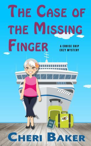 Case of the Missing Finger : A Cruise Ship Cozy Mystery by Cheri Baker ...