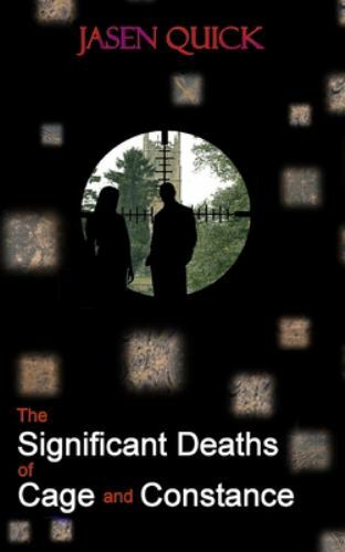 Significant Deaths of Cage and Constance by Jasen Quick (2019, Trade ...