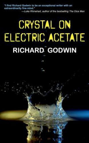 Crystal on Electric Acetate by Richard Godwin (2017, Trade Paperback ...
