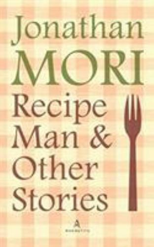 Recipe Man and Other Stories by Jonathan Mori (2019, Trade Paperback) for sale online | eBay