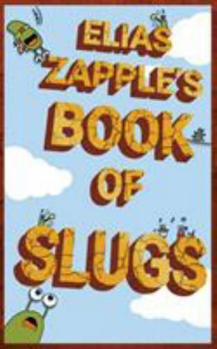 Elias Zapple's Book of Slugs : American-English Edition by Elias Zapple ...