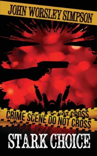 Stark Choice by John Worsley Simpson (2022, Trade Paperback) for sale ...