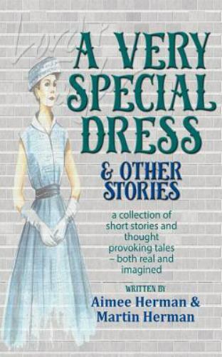 Very Special Dress and Other Stories by Martin Herman and Aimee Herman ...