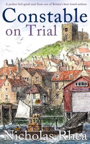 CONSTABLE on TRIAL a Perfect Feel-Good Read from One of Britain's Best ...