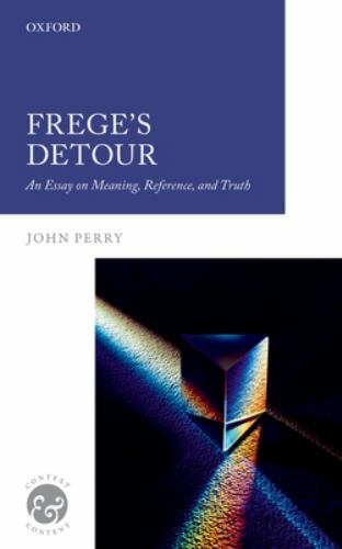Context and Content Ser.: Frege's Detour : An Essay on Meaning ...
