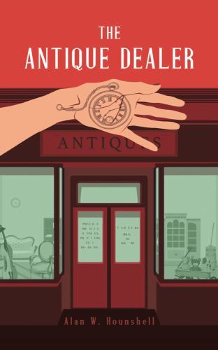 Antique Dealer by Alan Hounshell (2021, Hardcover) for sale online | eBay