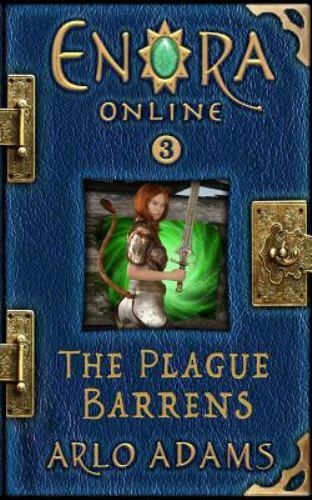 Plague Barrens : Enora Online: Book 3 by Arlo Adams (2019, Trade ...
