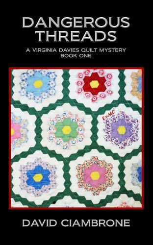 Dangerous Threads : A Virginia Davies Quilt Mystery - Book 1 by David ...
