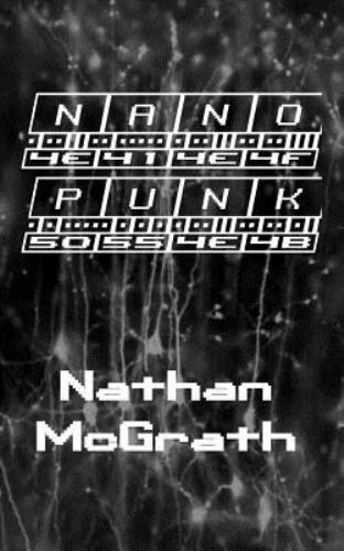 Nanopunk by Nathan McGrath (2013, Trade Paperback) for sale online | eBay