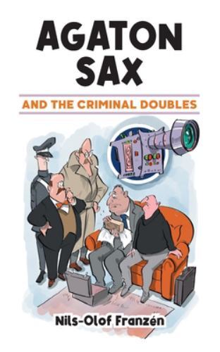 Agaton Sax and the Criminal Doubles by Nils-Olof Franzén (2021, Trade ...