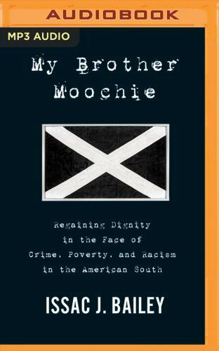 My Brother Moochie : Regaining Dignity in the Midst of Crime, Poverty ...