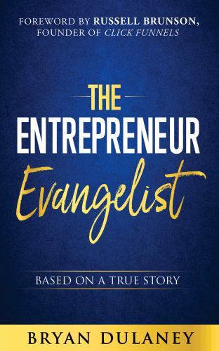 Entrepreneur Evangelist by Bryan Dulaney (2021, Trade Paperback) for sale online | eBay
