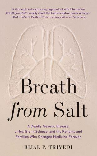 Breath from Salt : A Deadly Genetic Disease, a New Era in Science, and ...