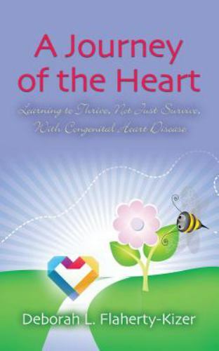 Journey of the Heart : Learning to Thrive, Not Just Survive, with ...