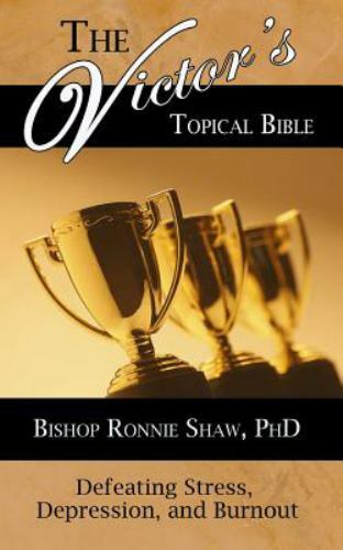 Victor's Topical Bible : Defeating Stress, Depression, and Burnoout by ...