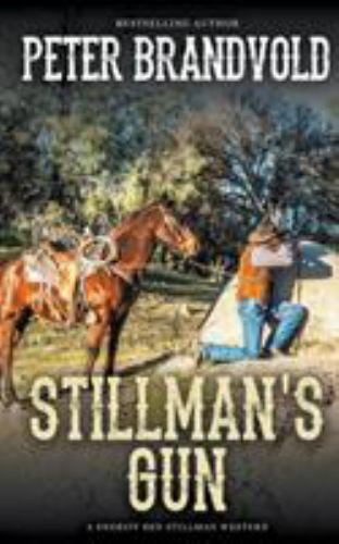 Stillman's Gun (a Sheriff Ben Stillman Western) by Peter Brandvold ...