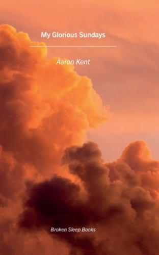 My Glorious Sundays by Aaron Kent (2021, Trade Paperback) for sale ...
