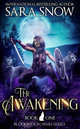 Awakening : Book 1 of the Bloodmoon Wars (a Shifter Romance Series) by ...