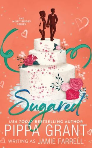 Sugared by Pippa Grant and Jamie Farrell (2021, Trade Paperback) for ...