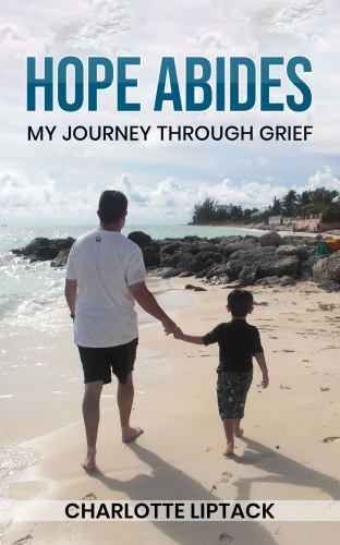 Hope Abides : My Journey Through Grief by Charlotte Liptack (2022, Hardcover) for sale online | eBay