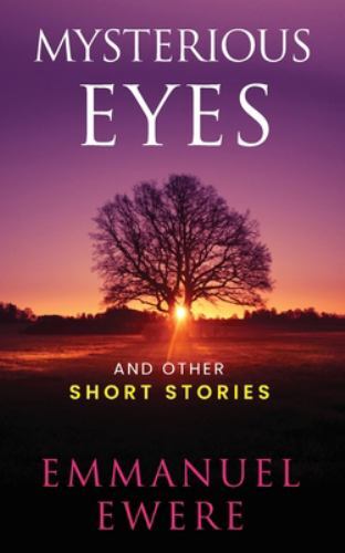 Mysterious Eyes by Emmanuel Ewere (2021, Trade Paperback) for sale ...