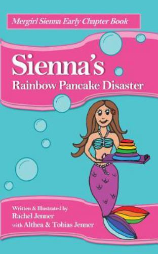 Sienna's Rainbow Pancake Disaster by Rachel Jenner (2018, Trade ...