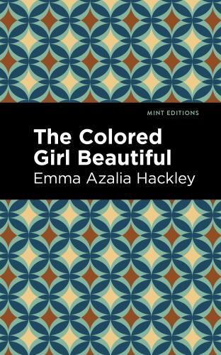 Colored Girl Beautiful by Emma Azalia Hackley (2021, Trade Paperback ...