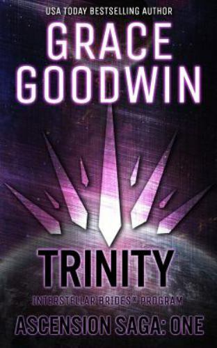 Trinity: Ascension Saga: Books 1, 2 And 3 : (Volume 1) by Grace Goodwin ...