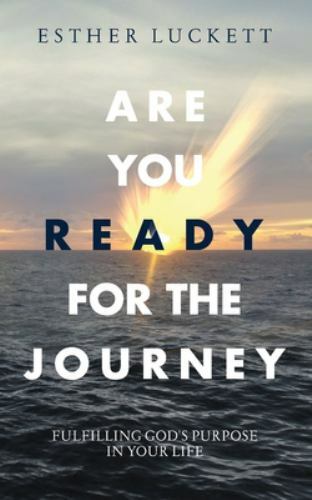 Are You Ready for the Journey by Esther Luckett (2021, Trade Paperback ...