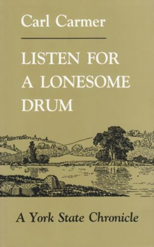 New York Classics Ser.: Listen for a Lonesome Drum : A York State ...