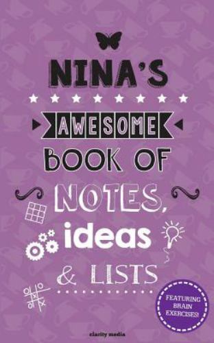 Nina's Awesome Book of Notes, Ideas and Lists : Featuring Brain Teasers ...