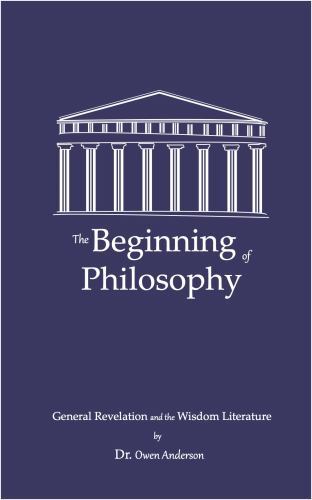 Beginning of Philosophy: General Revelation and the Wisdom Literature ...