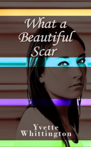 What a Beautiful Scar by Yvette Whittington (2021, Trade Paperback) for ...